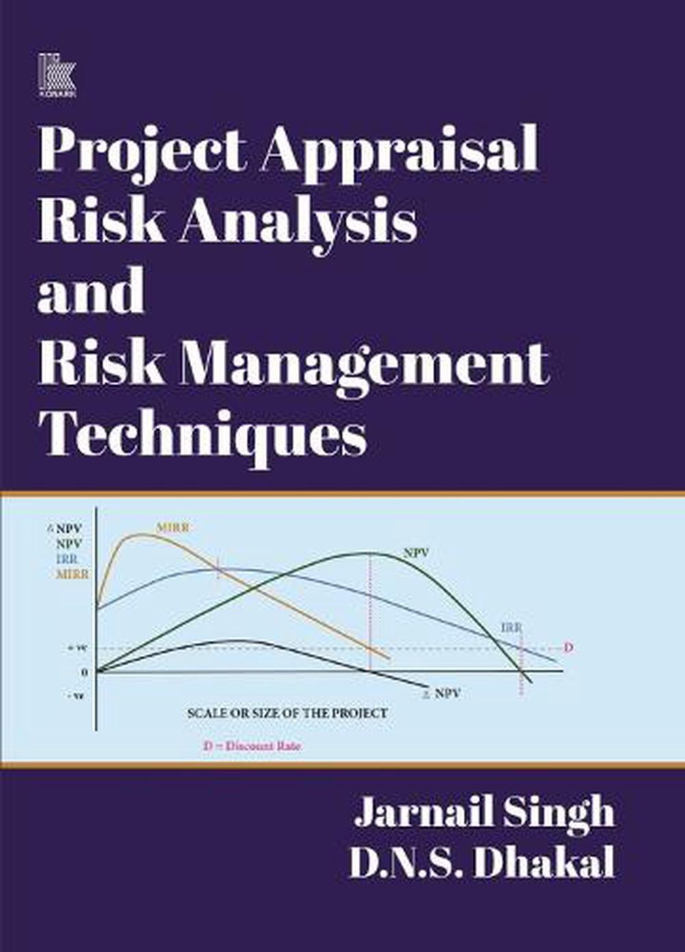 Project Appraisal, Risk Analysis And Risk Management Techniques ... Project Appraisal, Risk Analysis And Risk Management Techniques ...