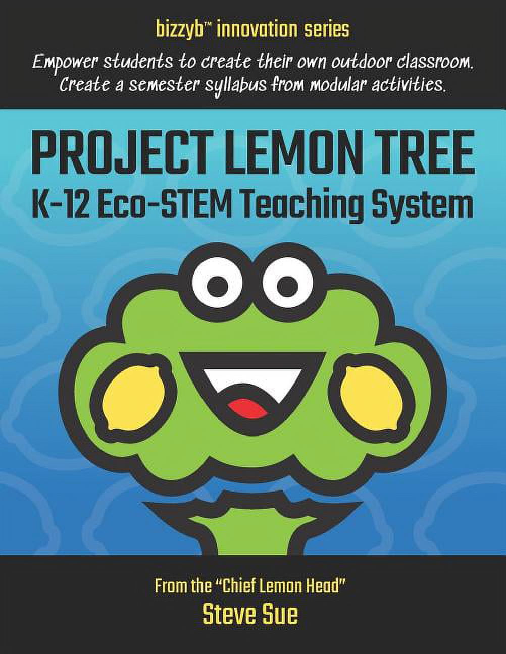 Project Lemon Tree K-12 Eco-STEM Teaching System : Empower students to ...