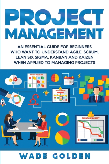 Project Management: An Essential Guide for Beginners Who Want to ...