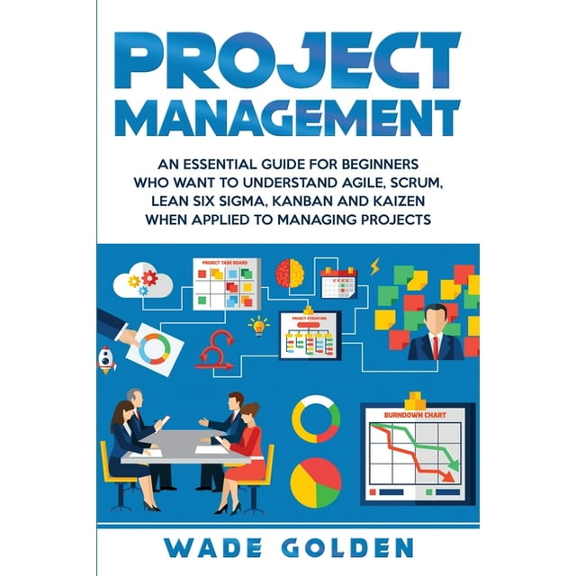 Project Management: An Essential Guide for Beginners Who Want to ...