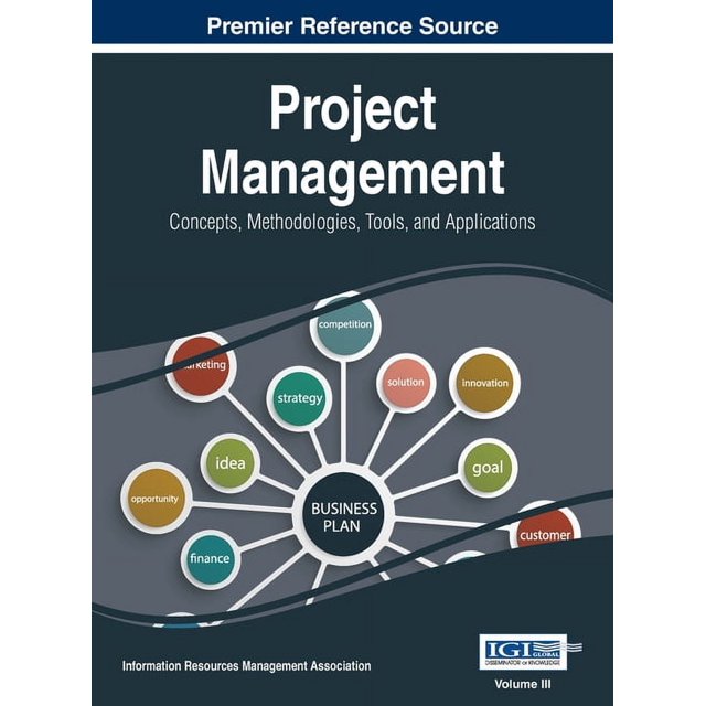 Project Management: Concepts, Methodologies, Tools, and Applications, VOL 3 (Hardcover ...