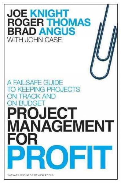 Pre-Owned Project Management for Profit: A Failsafe Guide to Keeping ...