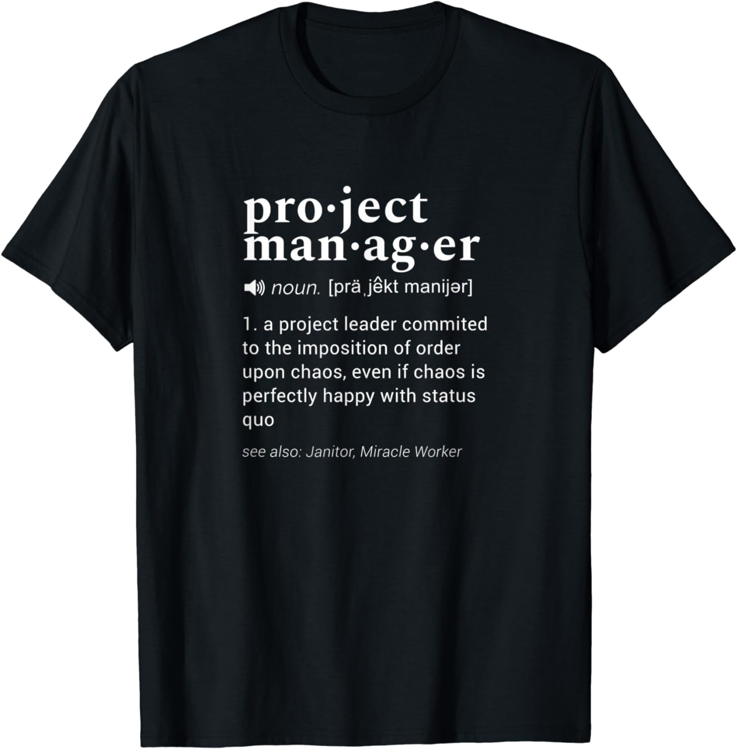 "Project Manager" Funny Dictionary Definition Design T-Shirt - Walmart.com