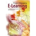 Project Managing E-Learning: A Handbook for Successful Design, Delivery ...