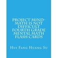 Project MIND-Math Is Not Difficult Fourth Grade Mental Math Flash Cards ...