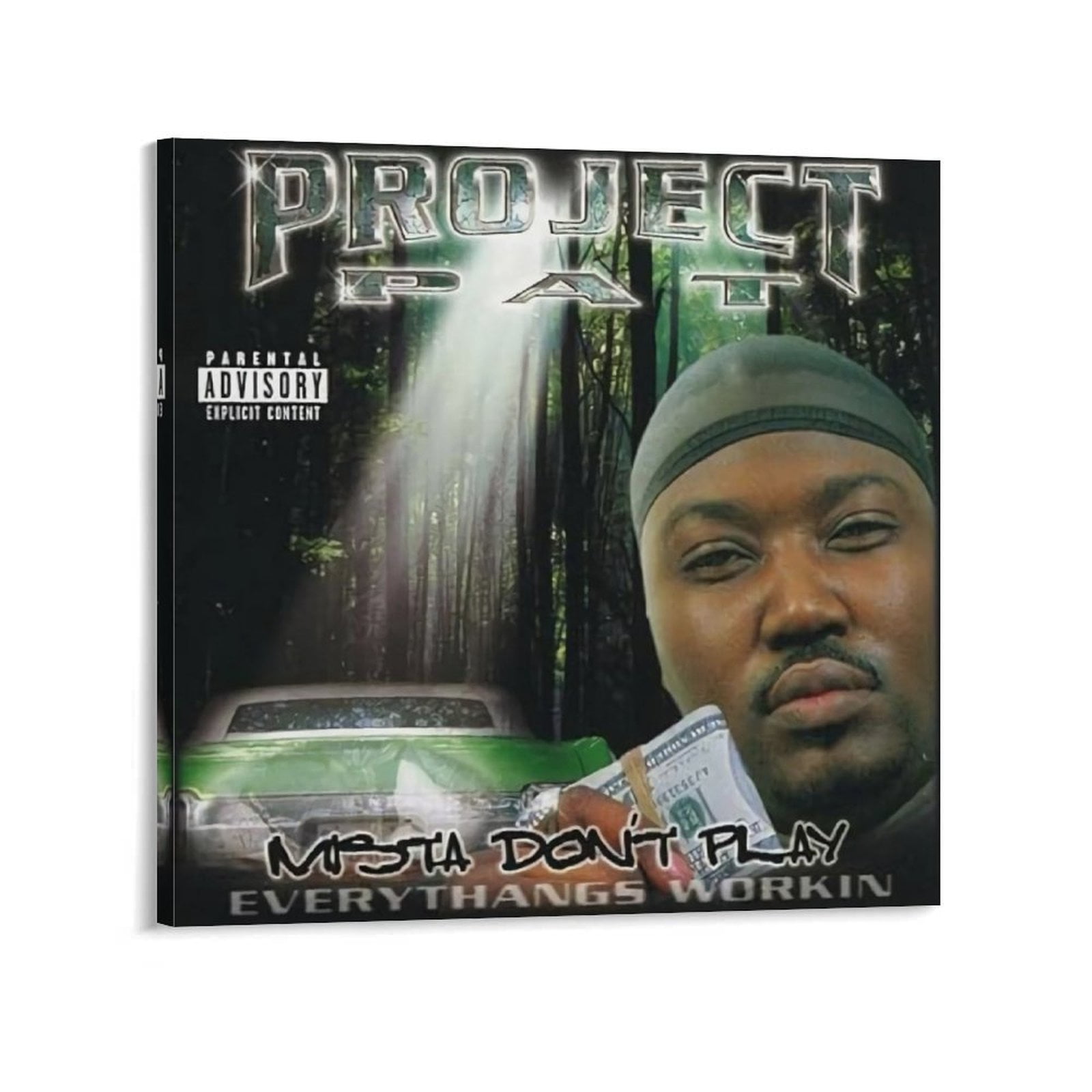 Project Pat Mista Don't Play Everythangs Workin Poster Decorative Painting Canvas Wall Art ...