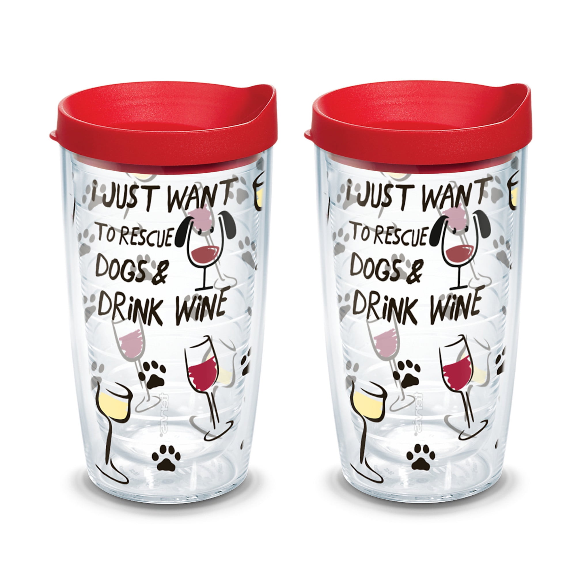 Project Paws I Just Want to Rescue Dogs & Drink Wine 16 oz Tumbler with ...