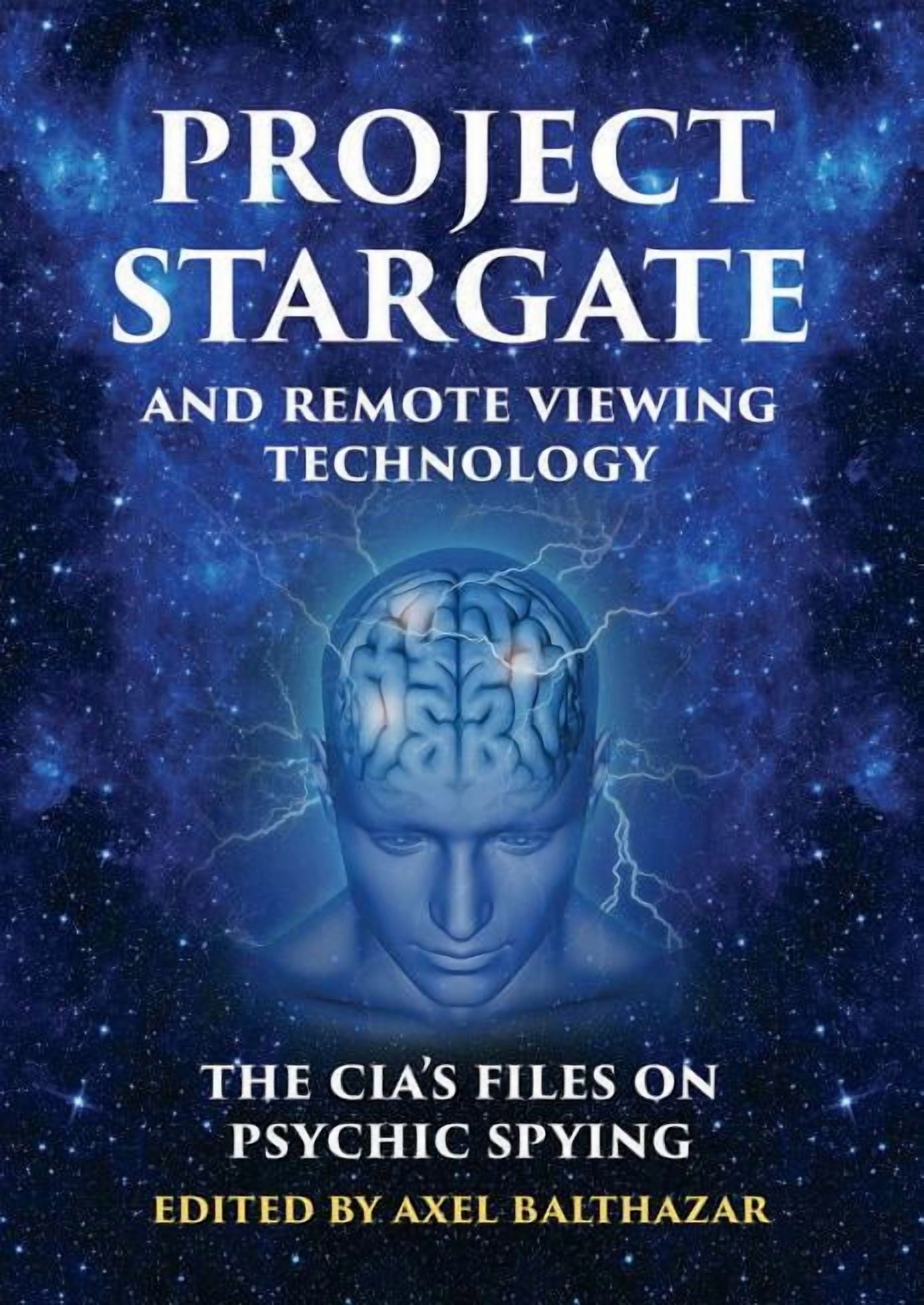 Project Stargate and Remote Viewing Technology: The Cia's Files on ...