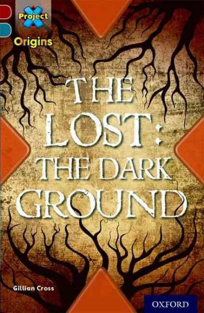 Project X Origins: Dark Red+ Book band, Oxford Level 19: Fears and F ...