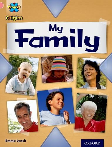 Project X Origins: Pink Book Band, Oxford Level 1+: My Famil - Walmart.com