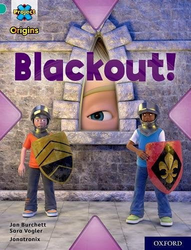 Project X Origins: Turquoise Book Band, Oxford Level 7: Blackout ...