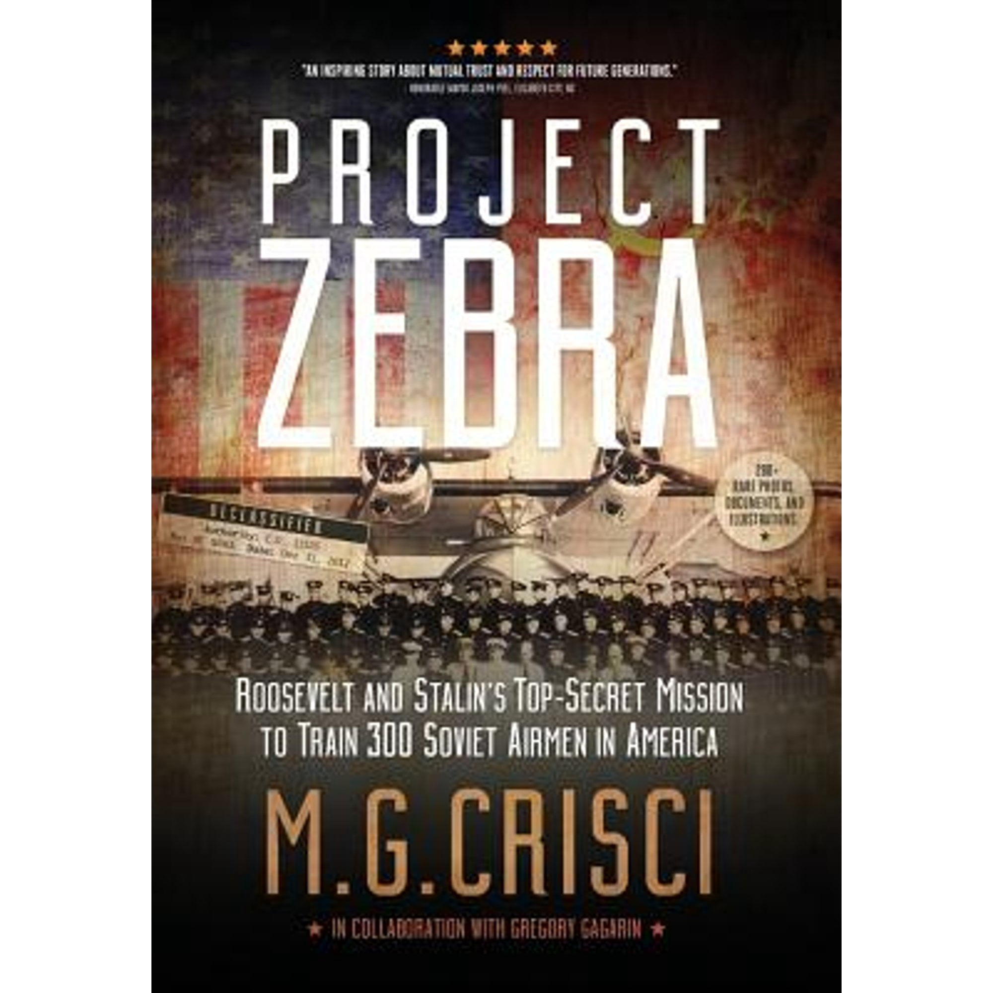 Project Zebra: Roosevelt and Stalin's Top-Secret Mission to Train 300 ...