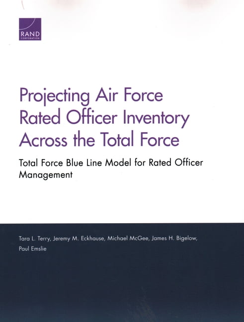 Projecting Air Force Rated Officer Inventory Across the Total Force ...