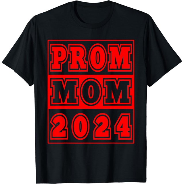 Prom Mom 2024 - Red High School Prom Dance Chaperone T-Shirt - Walmart.com