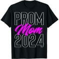 Prom Mom 2024 school dance chaperone or cute Prom party T-Shirt ...