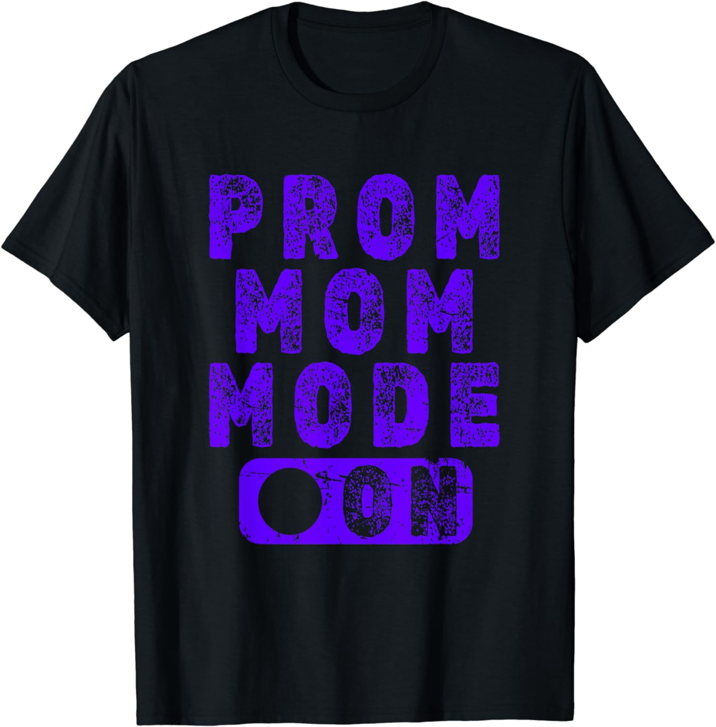 Prom Mom Mode On - Purple High School Prom Dance Parent T-Shirt ...
