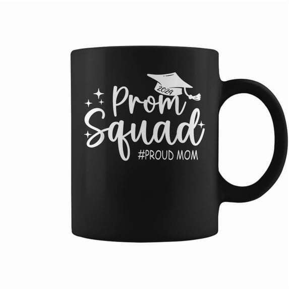 Prom Squad 2024 Proud Mom Graduation Prom Class Of 2024 Coffee Mugs ...