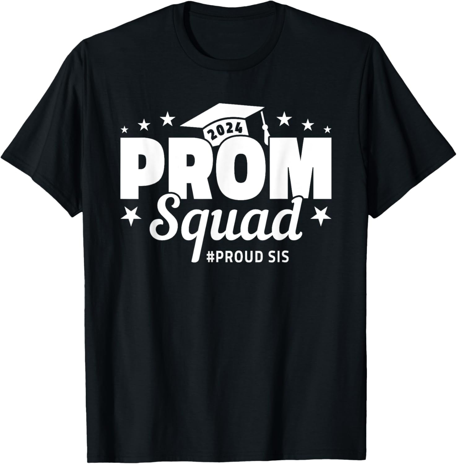 Prom Squad 2024 Proud Sister Graduate Prom Class of 2024 Funny Creative ...