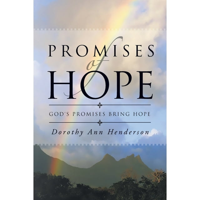Promises of Hope : God's Promises Bring Hope (Paperback) - Walmart.com Promises of Hope : God's Promises Bring Hope (Paperback) - Walmart.com