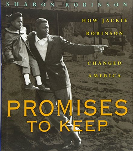 Pre-Owned Promises to Keep: How Jackie Robinson Changed America ...