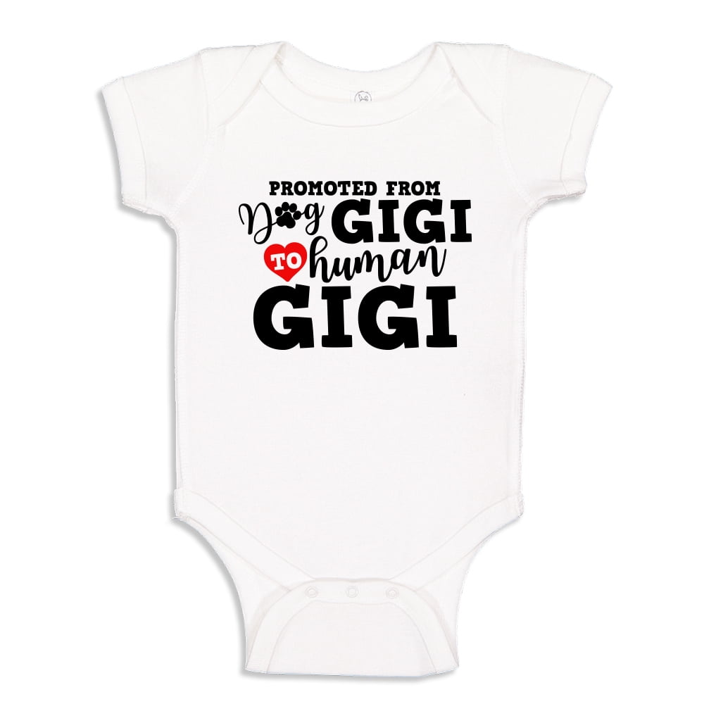 Promoted From Dog Gigi To Human Gigi Baby Bodysuit One Piece 6 mo White ...