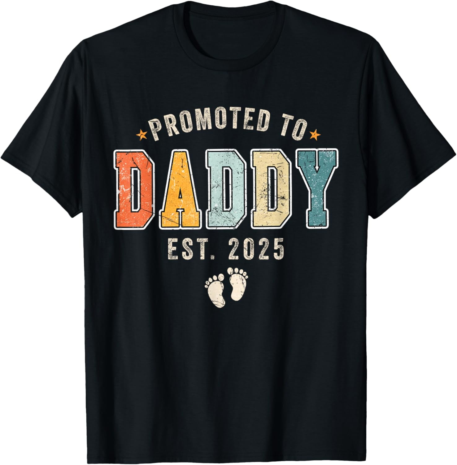 Promoted To Daddy 2025 Dad est 2025 Daddy to be 2025 New Dad Funny ...