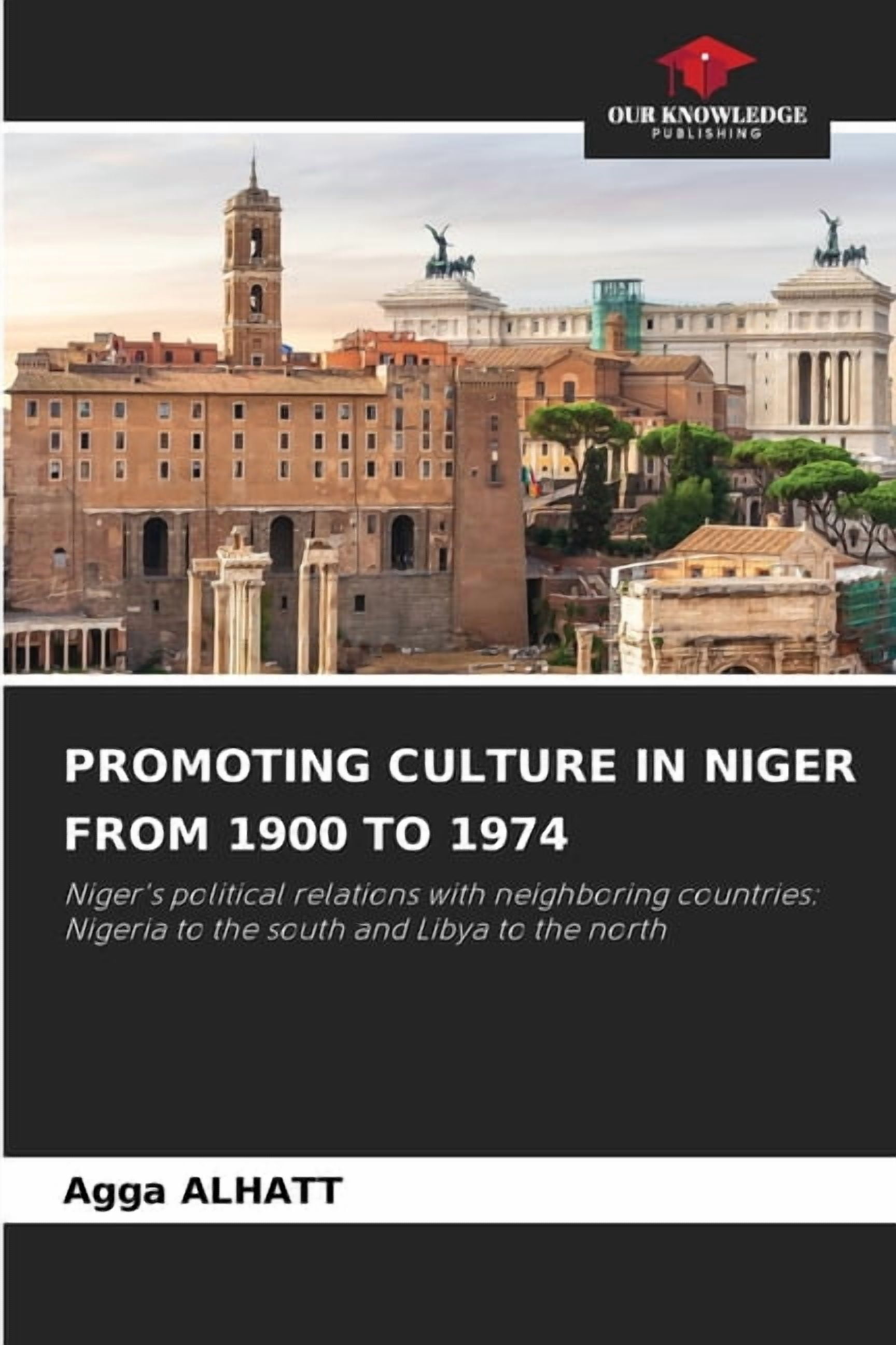 Promoting Culture in Niger from 1900 to 1974, (Paperback) - Walmart.com