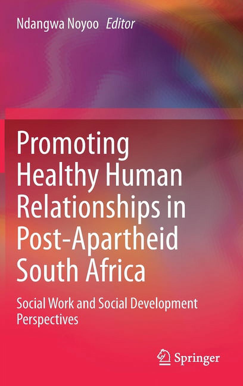 Promoting Healthy Human Relationships in Post-Apartheid South Africa ...