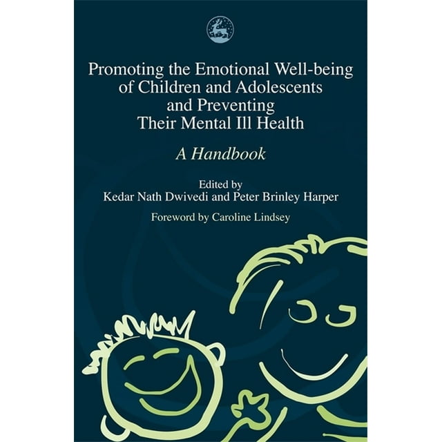 Promoting The Emotional Well-being Of Children And Adolescents And ...