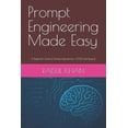 Prompt Engineering Made Easy: A Beginner's Guide to Prompt Engineering in 2026 and Beyond ...