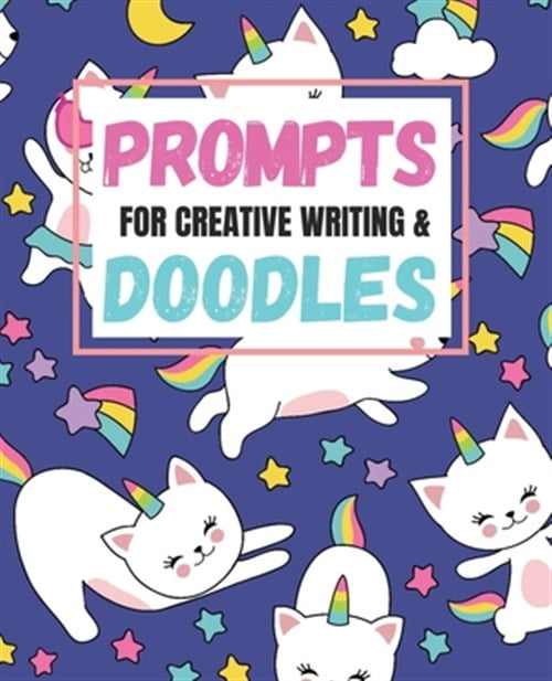Prompts for Creative Writing and Doodles : Creative Writing with ...