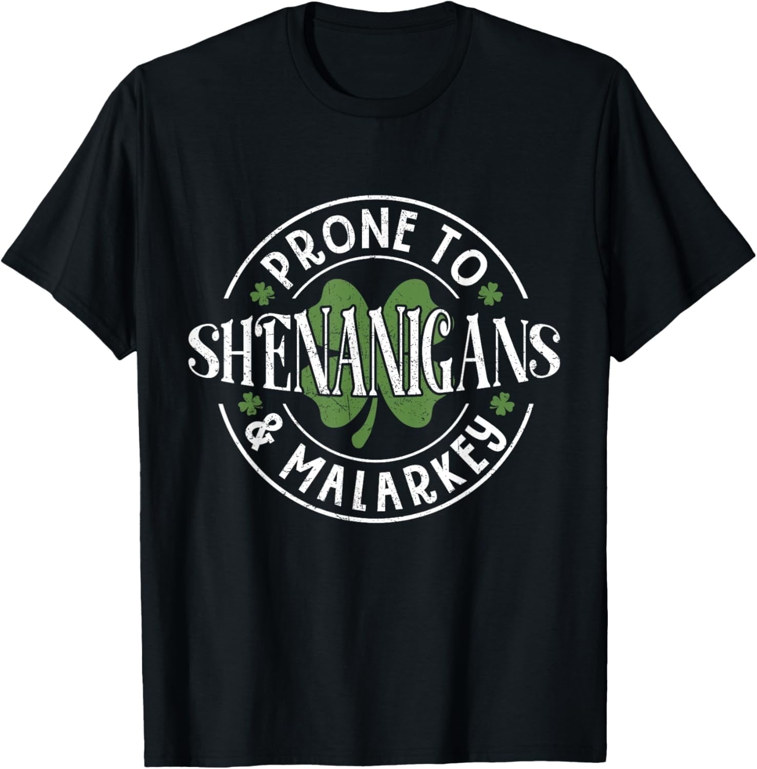 Prone To Shenanigans & Malarkey Funny St Patrick's Day Irish T-Shirt ...
