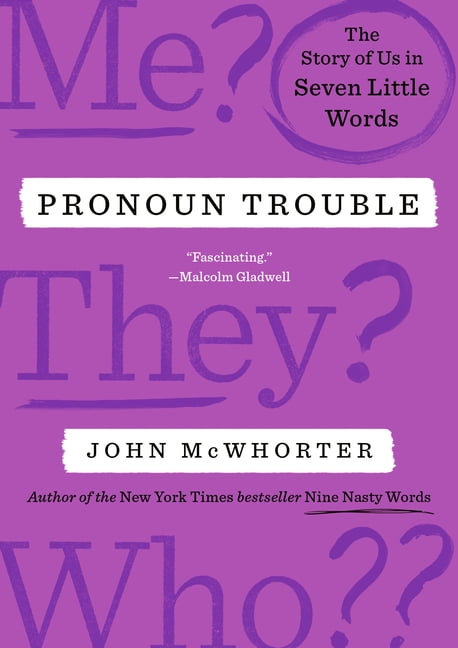 Pronoun Trouble: The Story of Us in Seven Little Words, (Hardcover ...