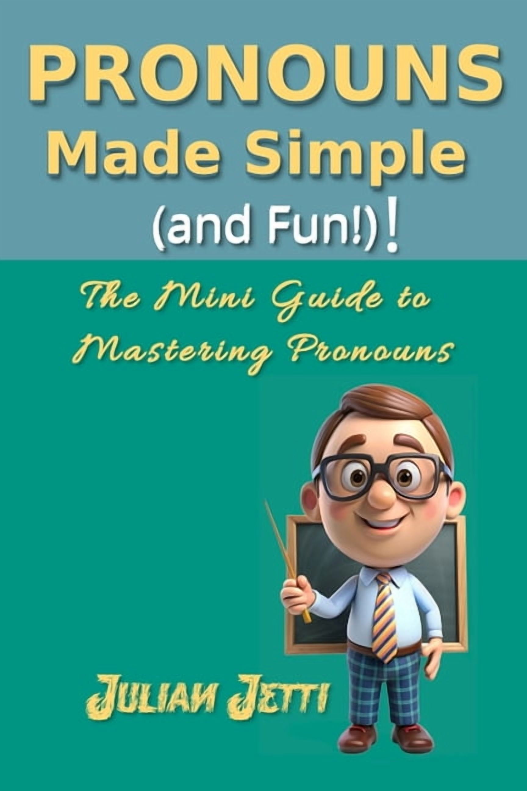 Pronouns Made Simple (and Fun!)!: The Mini Guide to Mastering Pronouns ...