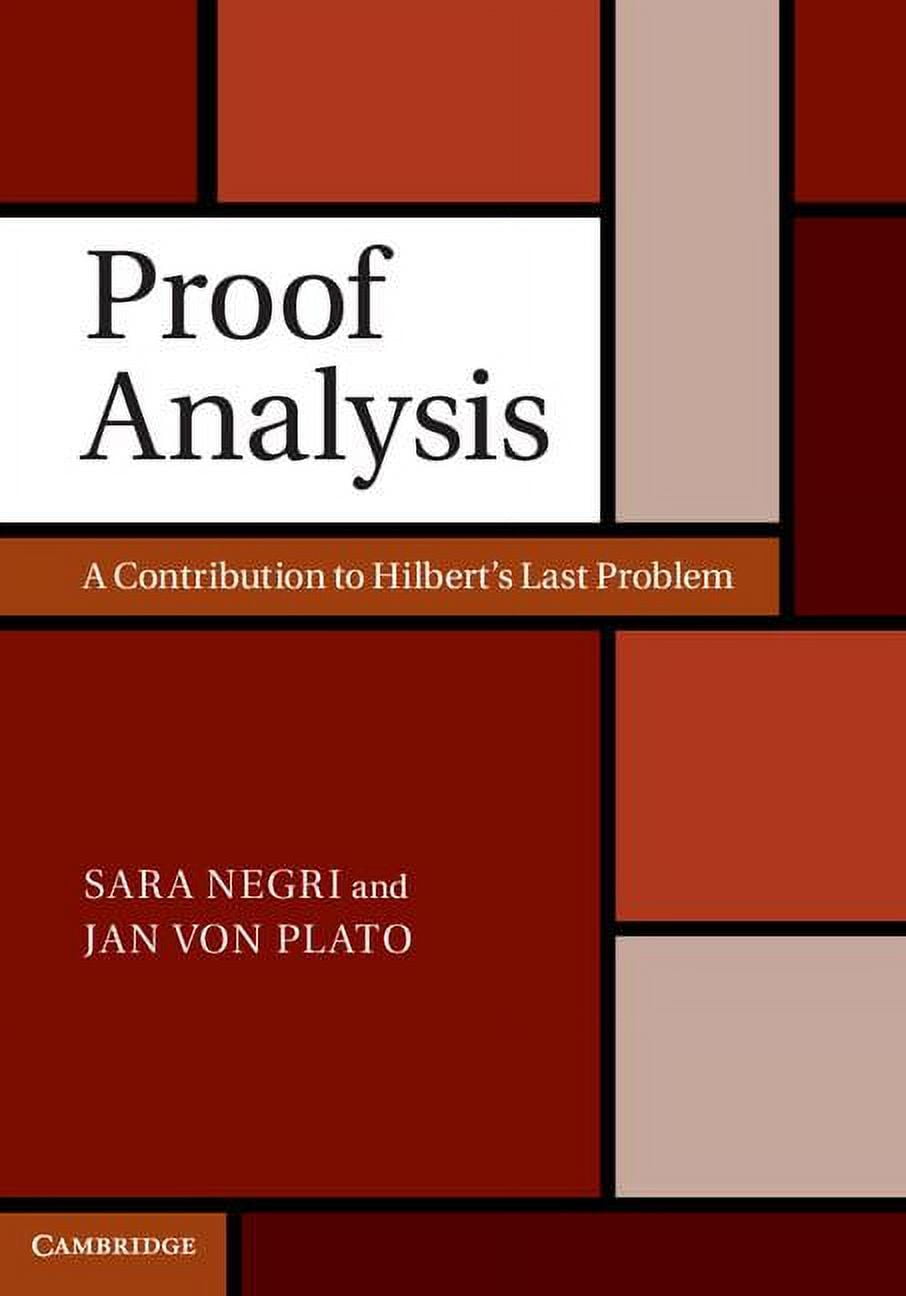 Proof Analysis: A Contribution to Hilbert's Last Problem, (Hardcover ...