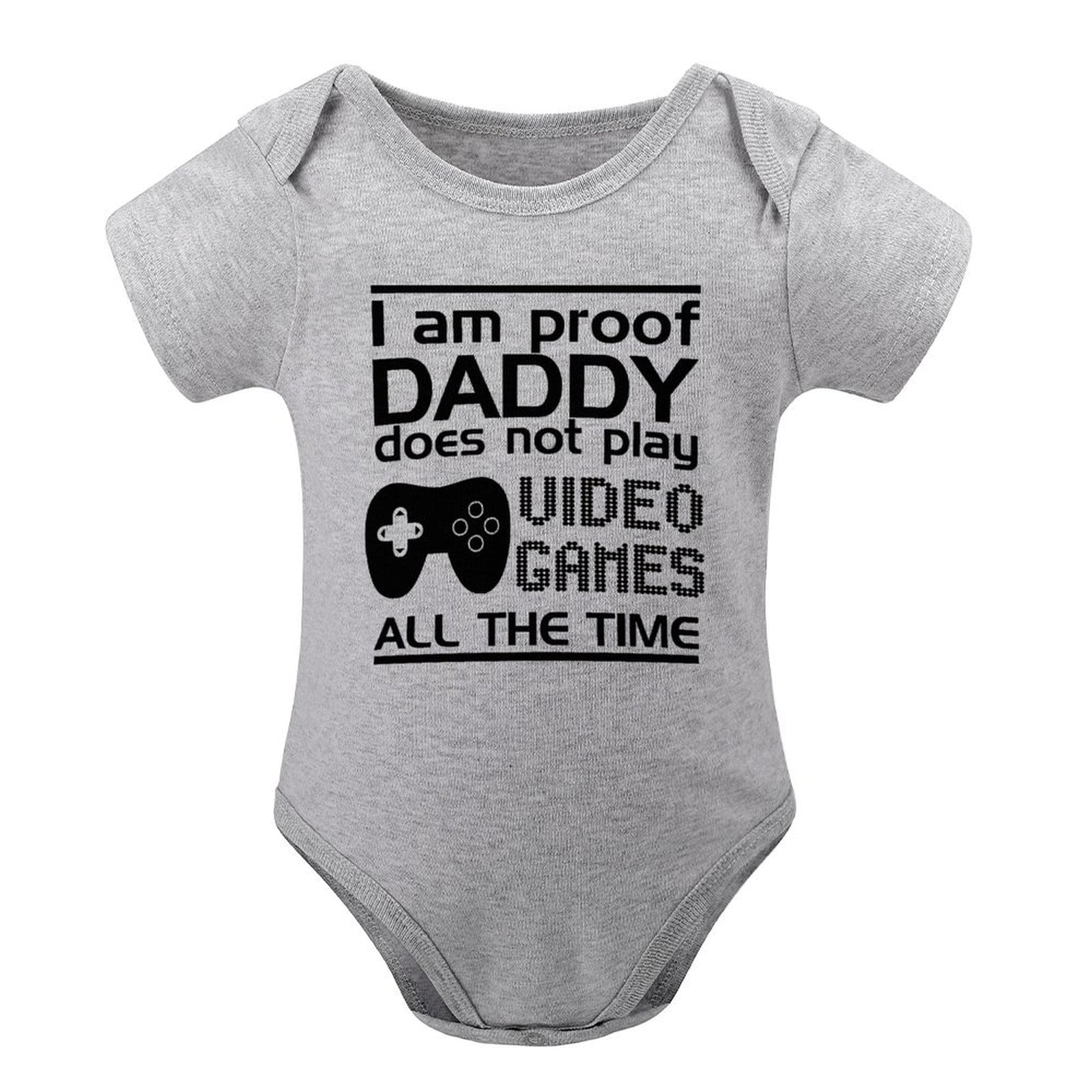 Proof Daddy Does Not Play Video Games All The Time - Baby Clothes ...