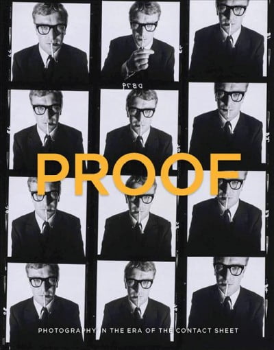 Pre-Owned Proof: Photography in the Era of the Contact Sheet from the Collection of Mark ...