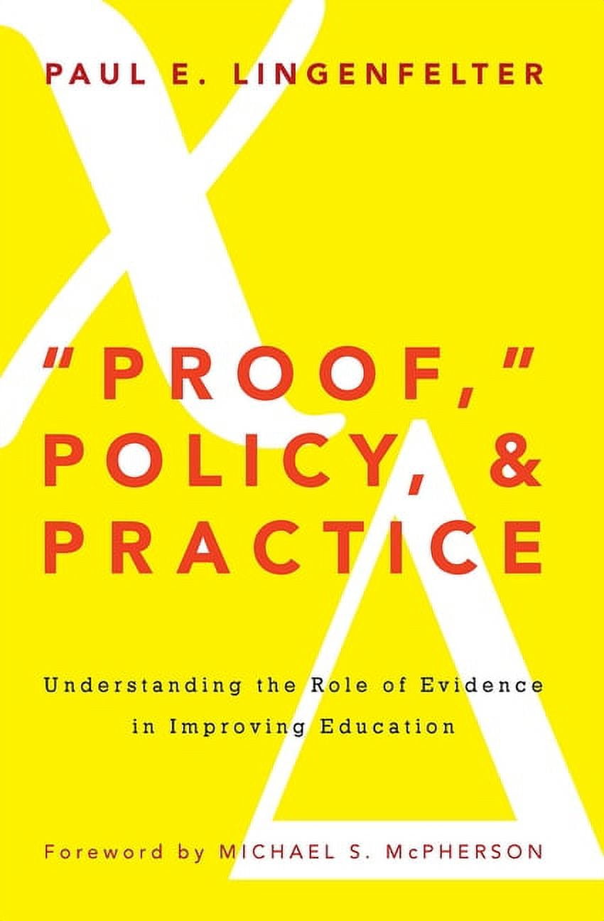 "Proof," Policy, and Practice: Understanding the Role of Evidence in ...