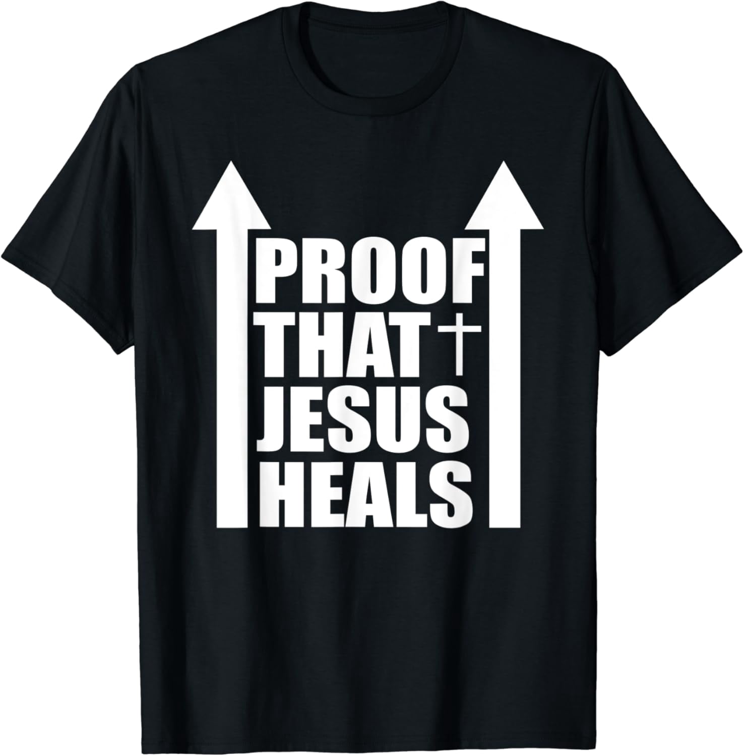 Proof That Christ Heals - I am Healed - Christian Healing T-Shirt Avinu ...