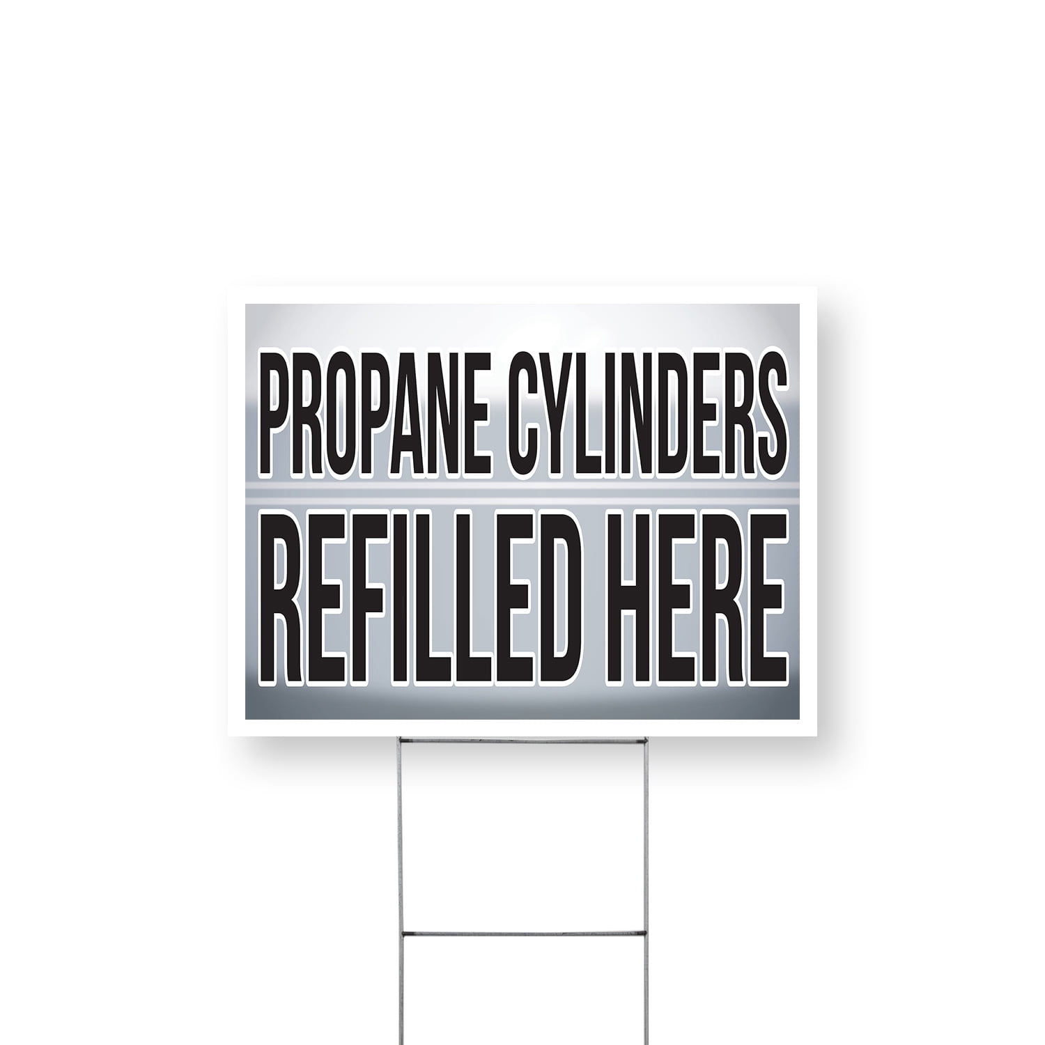 Propane Cylinders Refilled Here Yard Sign 12 Inch x 16 Inch Single ...