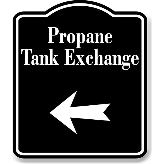 Propane_Tank_Exchange_Left_Arrow_BLACK Aluminum Composite Sign, 20"x24 ...