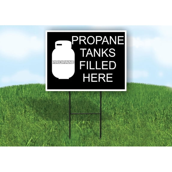Propane Tanks Filled Here White Black Yard Sign Road Sign (Excluding ...