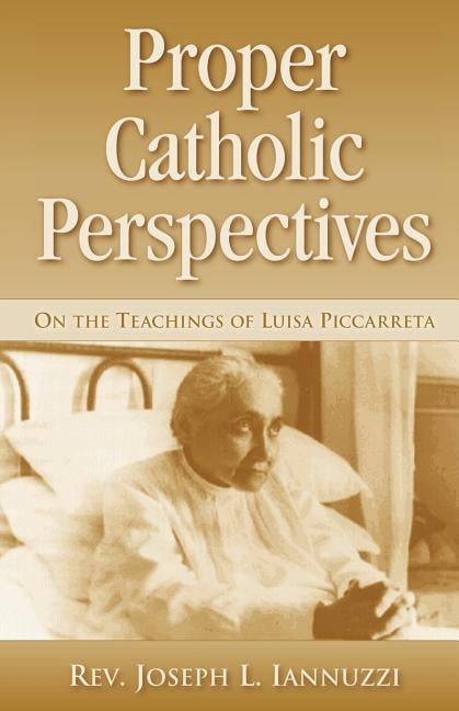Proper Catholic Perspectives: On the Teachings of Luisa Piccarreta ...