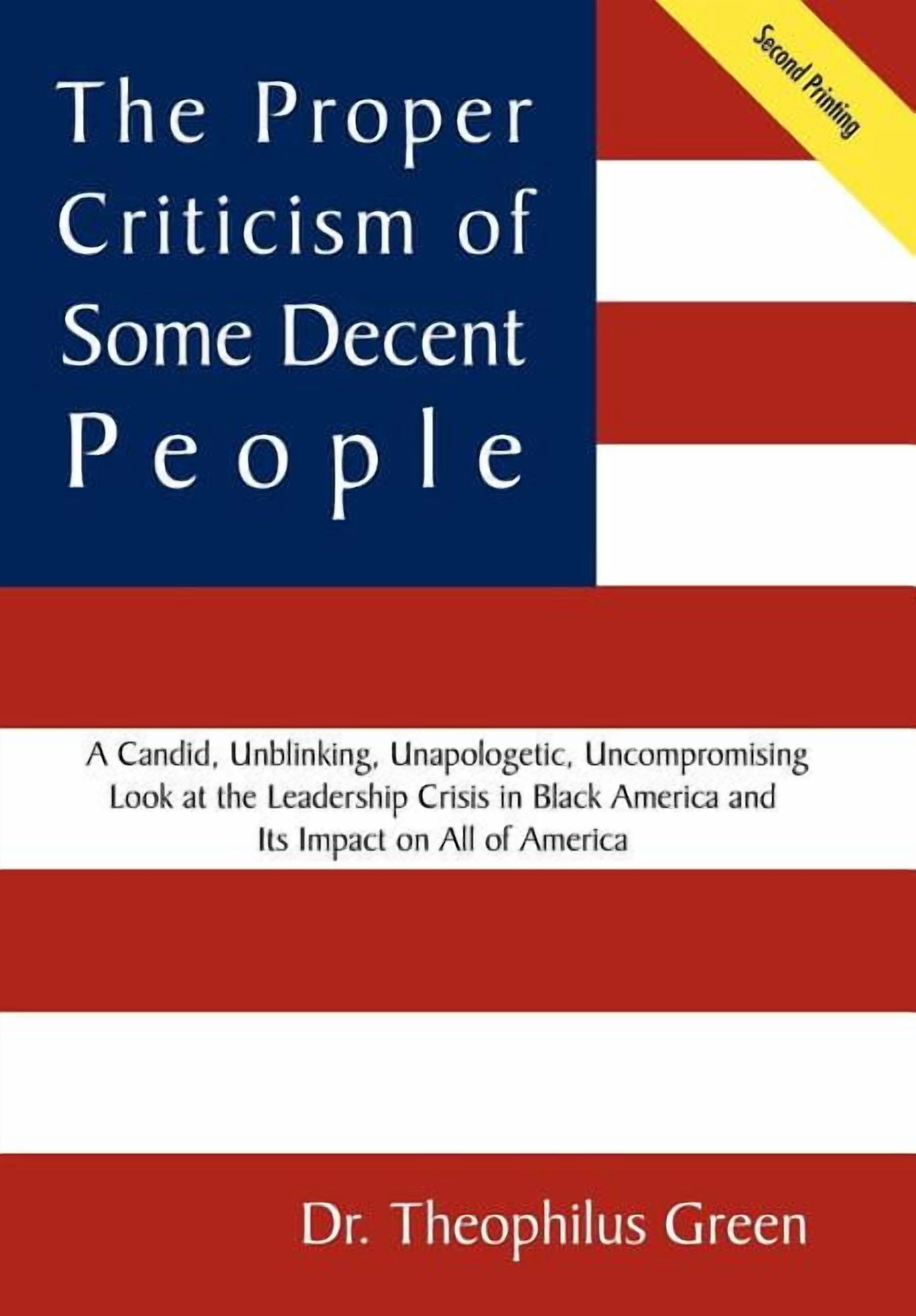 Proper Criticism of Some Decent People : A Candid, Unblinking ...
