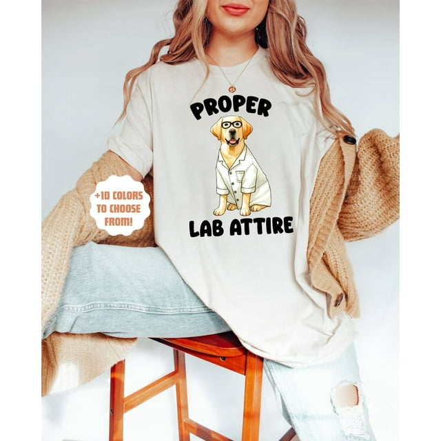 Proper Lab Attire T-shirt, Funny Lab Dog Shirt, Science Teacher & Lab ...