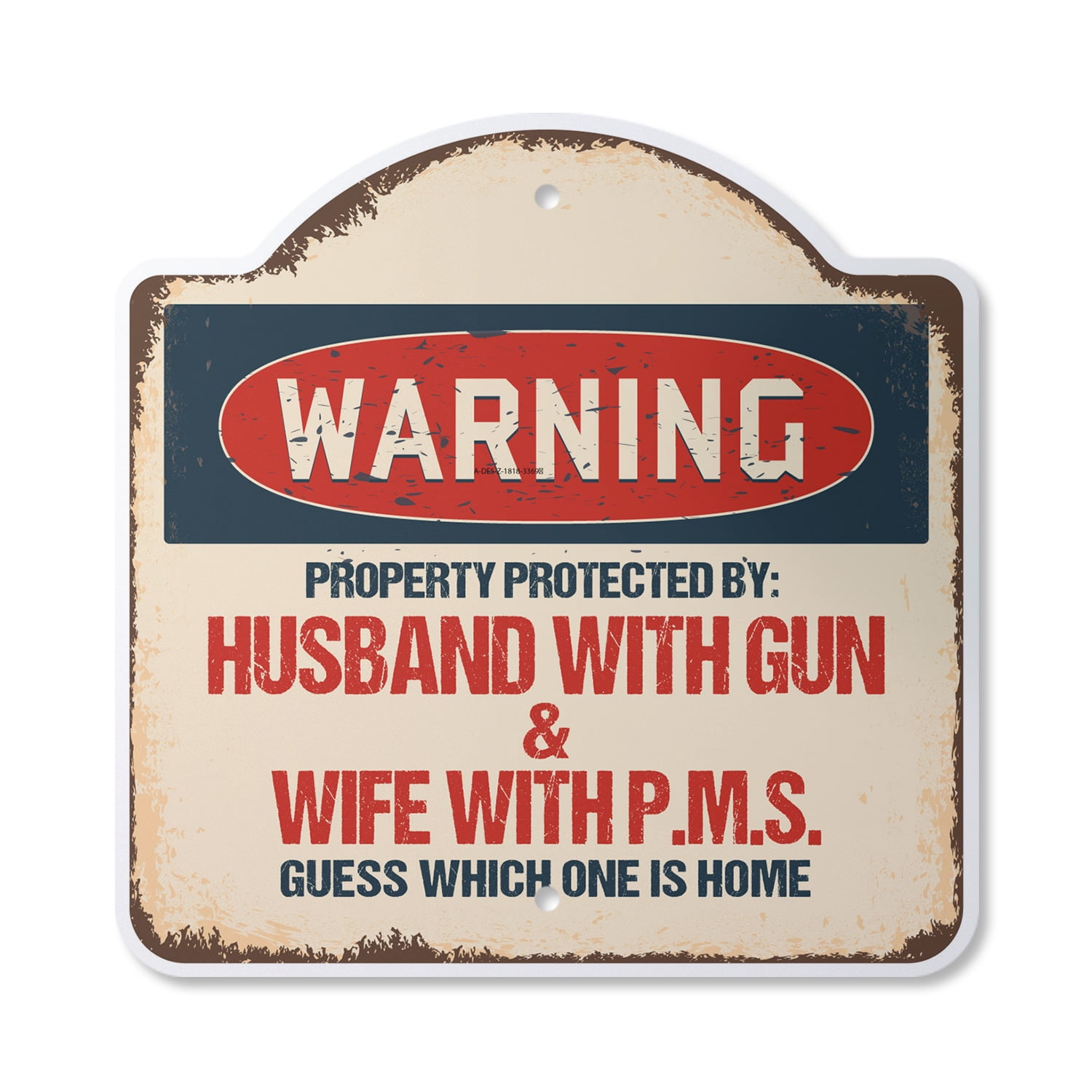 Property Protected By Husband With & Wife With P.M.S. 12" X 12" Sign ...