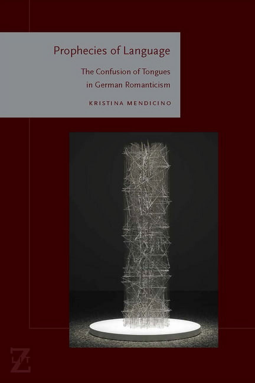 Lit Z Prophecies of Language: The Confusion of Tongues in German ...