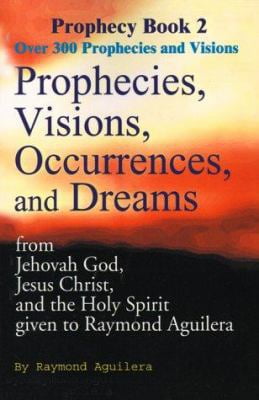 Pre-Owned Prophecies, Visions, Occurrences, and Dreams: From Jehovah ...