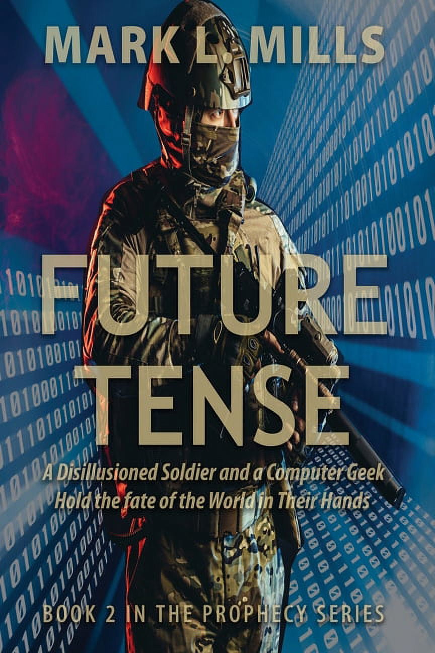 Prophecy: Future Tense - A Disillusioned Soldier and a Computer Geek ...