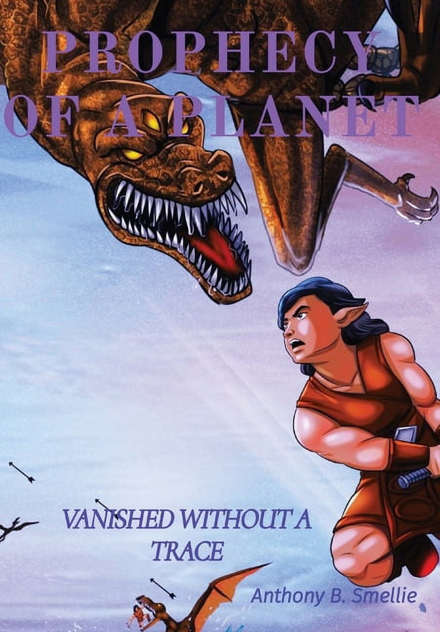 Prophecy of a Planet Prophecy of a Planet: Vanished Without a Trace ...